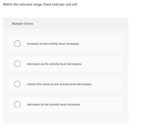 solved within the relevant range fixed cost per unit will