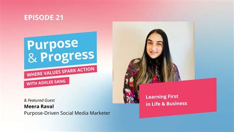 Learning First In Life And Business With Meera Raval Episode 21