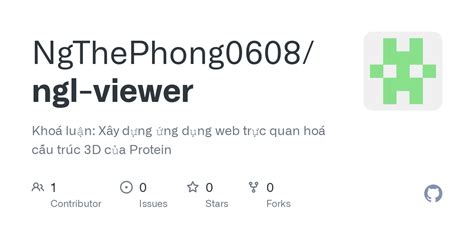 GitHub NgThePhong ngl viewer Khoá luận Xây dựng ứng dụng web trực quan hoá cấu trúc D