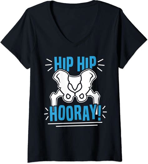Womens Hip Replacement New Hip T Hip Hip Hooray Hip Surgery V Neck T