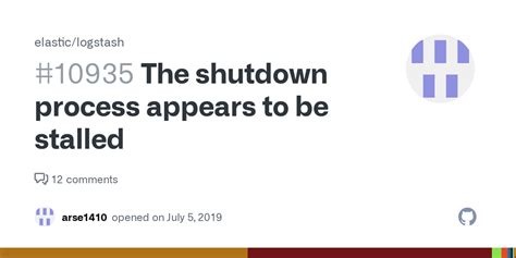 The Shutdown Process Appears To Be Stalled · Issue 10935 · Elastic
