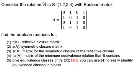 Solved Consider The Relation R In S {1 2 3 4} With Boolean