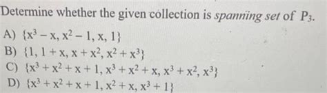 solved determine whether the given collection is spanning