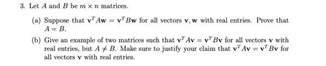 Solved 3 Let A And B Be M X N Matrices 2 A Suppose Chegg Com