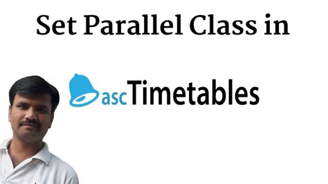 How To Set Parallel Class In Asc Timetable Software Youtube