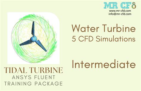 Water Turbine Tidal Turbine Ansys Fluent Training Package 5 Intermediate Cfd Simulations