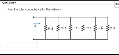 Solved Find The Total Conductance For The Network Chegg Com