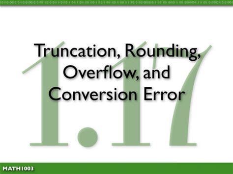 Math1003 117 Truncation Rounding Overflow And Conversion Error Ppt