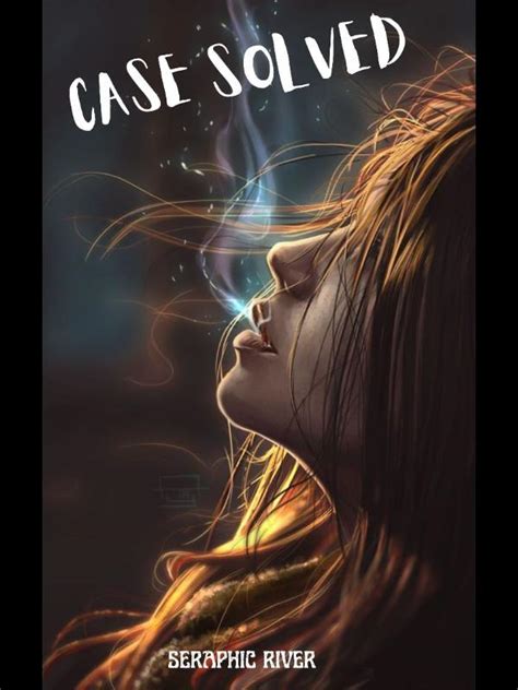 Read Case Solved Seraphic River Webnovel