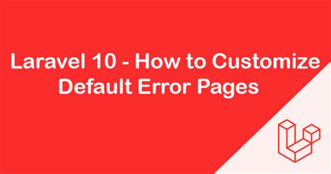 Laravels Default Error Pages With Artisan Command Devops Support