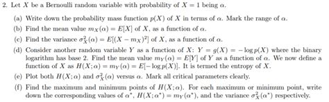 Solved 2 Let X Be A Bernoulli Random Variable With