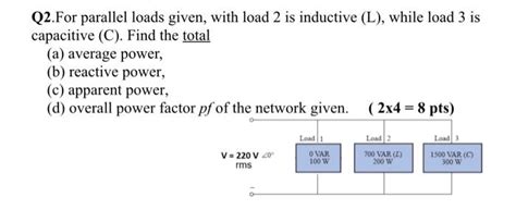 solved q2 for parallel loads given with load 2 is inductive