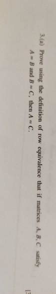 solved 3 a prove using the definition of row equivalence