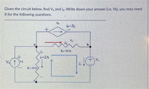 Solved Given The Circuit Below Find Vs And Id Write Down Chegg