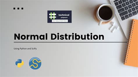 Normal Distribution Using Python And Scipy Technical Potpourri From Sudipta Deb