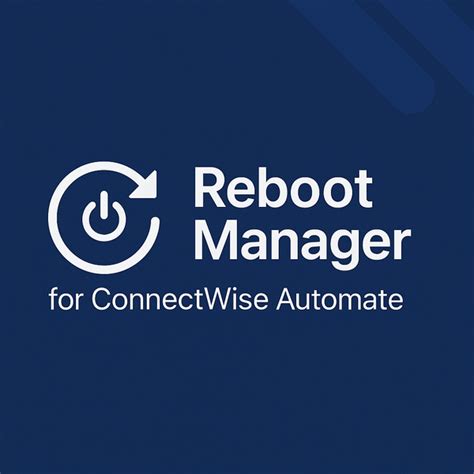 Reboot Manager For Connectwise Automate