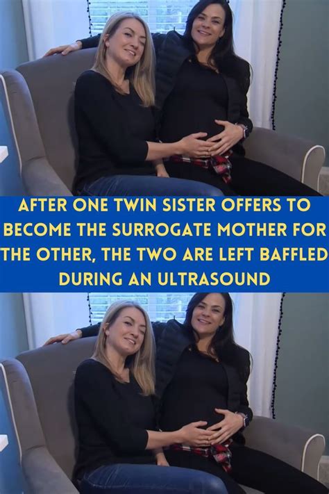 After One Twin Sister Offers To Become The Surrogate Mother Artofit
