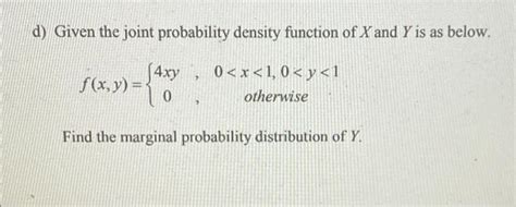 Solved D Given The Joint Probability Density Function Of X Chegg