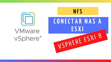 Vmware Vsphere 8 Cómo Conectar Tu Nas A Esxi8 Datstore Nfs Youtube