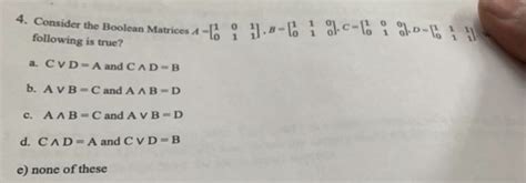 Solved 4 Consider The Boolean Matrices
