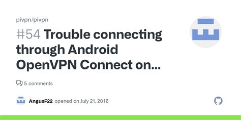 trouble connecting through android openvpn connect on mobile data
