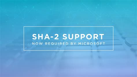 Sha 2 Required To Patch Windows 7 Onward