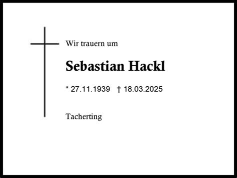 Traueranzeigen Von Sebastian Hackl Traueranzeige Aus Der Region
