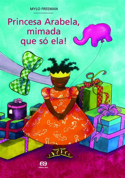 Princesa Arabela Mimada Que Só Ela Coletivo Leitor