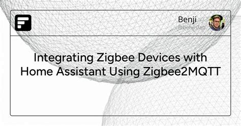 Integrating Zigbee Devices With Home Assistant Using Zigbee MQTT