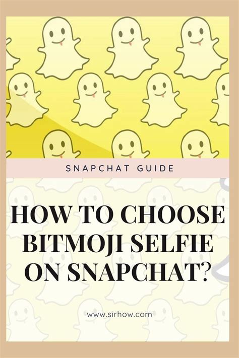 How To Choose Bitmoji Selfie On Snapchat Snapchat Guide Artofit