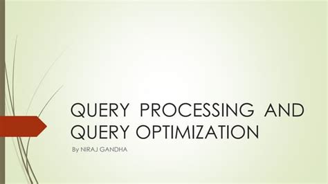 query processing and query optimization pptx