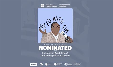 Sex Ed With Tim Receives Nominations At The 8th Annual Canadian Podcast