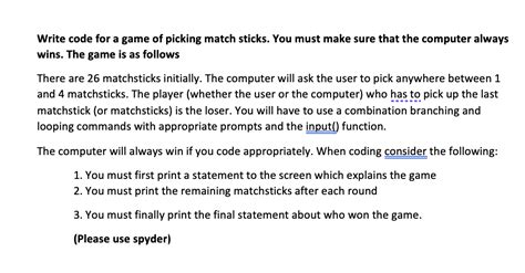 Solved Write Code For A Game Of Picking Match Sticks You