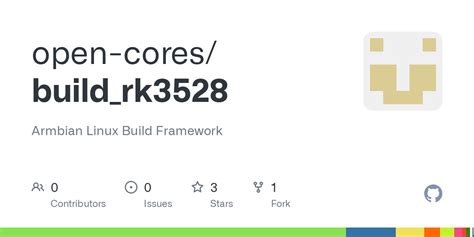Github Open Cores Build Rk3528 Armbian Linux Build Framework