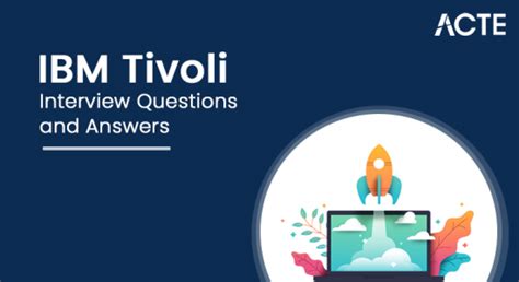 40 REAL TIME IBM Tivoli Interview Question And Answers Updated 2025