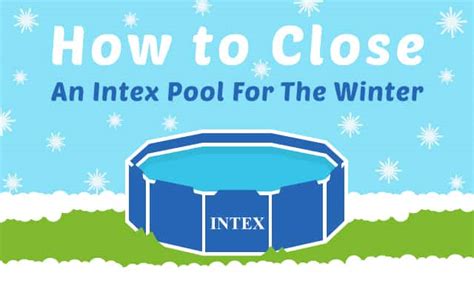 How To Winterize An Intex Pool In Steps