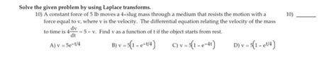 Solved Solve The Given Problem By Using Laplace Transforms Chegg