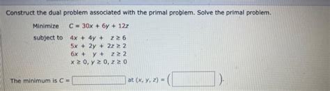 Solved Construct The Dual Problem Associated With The Primal