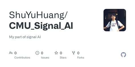 GitHub ShuYuHuang CMU Signal AI My Part Of Signal AI
