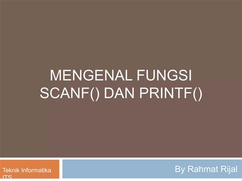 Mengenal Fungsi Scanf Dan Printf Pptx
