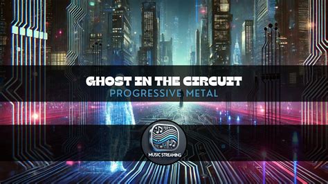 Ghost In The Circuit Progressive Metal