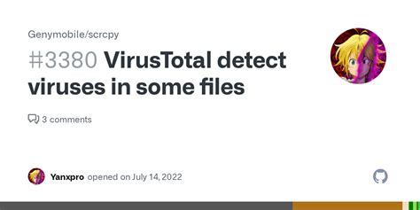 VirusTotal Detect Viruses In Some Files Issue 3380 Genymobile Scrcpy GitHub