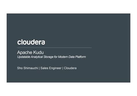 cloudera apache kudu updatable analytical storage for modern data