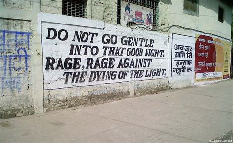 “do not go gentle into that good night rage rage against the dying of