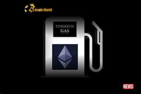 Ethereums Gas Usage Declines Transaction Fees Hit Three Month Low Bitcoinworld