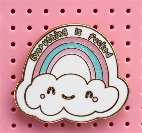 Everything Is Fucked Pin Hilarious Humanitarian