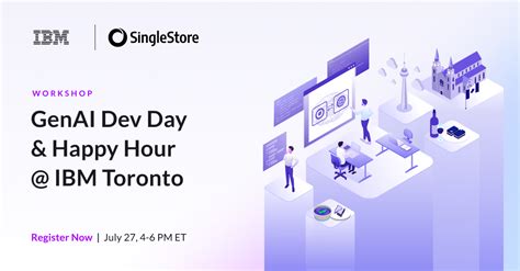 Workshop GenAI Dev Day Happy Hour IBM Toronto SingleStore