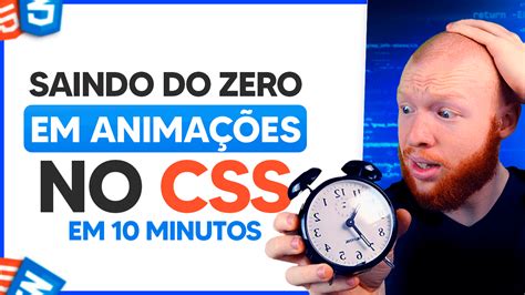 Animações No Css Saia Do Zero Em 10 Minutos