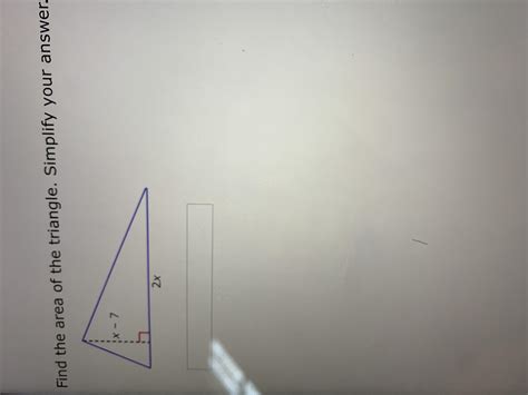 Find The Area Of The Triangle Simplify Your Answer