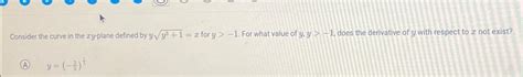 solved consider the curve in the xy plane defined by